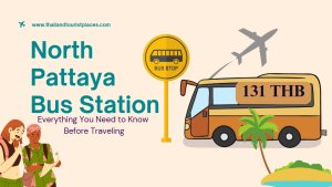 North Pattaya Bus Station - Thailand Tourist Places
